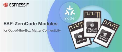 Les Modules Esp Zerocode Compatibles Matter Permettent Des Solutions D
