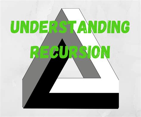 tackling the tricky concept of recursion