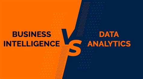Business Intelligence Vs Data Analytics Exploring The Top Differences