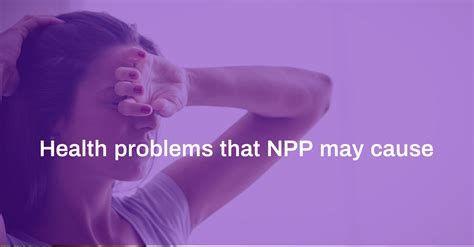 Detailed Review Of Npp Side Effects Home