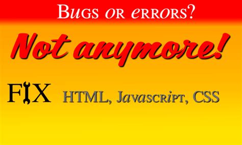 Fix Bugs In Your Html Javascript Or Css Code By Gmate Fiverr