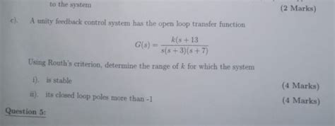 A Unity Feedback Control System Has The Open Loop Transfer Function Gs