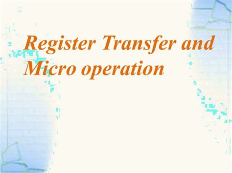 Register Transfer Language And Its Micro Operations Pptx