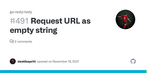 Request Url As Empty String · Issue 491 · Go Restyresty · Github