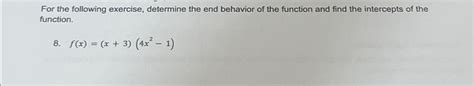 Solved For The Following Exercise Determine The End
