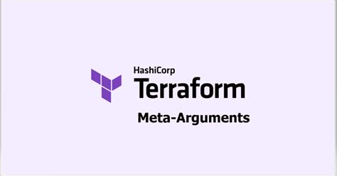 Terraform Meta Arguments Understanding Meta Arguments And How To By