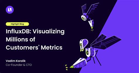 Influxdb Visualizing Millions Of Customers Metrics Using A Time
