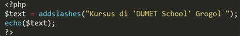 Menggunakan Fungsi Addslashes Pada PHP