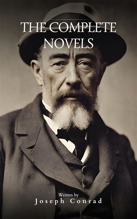 Joseph Conrad The Complete Novels Kindle Edition By Conrad Joseph