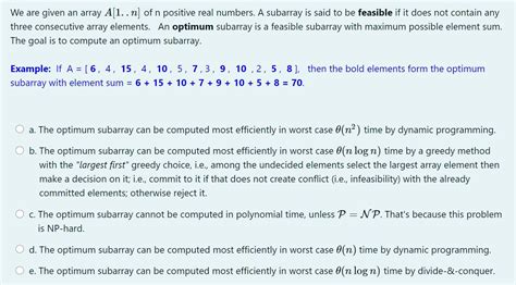 Solved We Are Given An Array A 1 N Of N Positive Real Chegg Com
