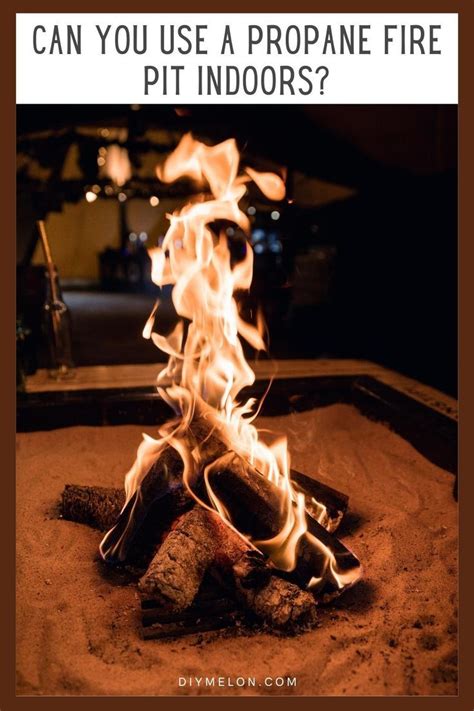 Can You Use A Propane Fire Pit Indoors Quick Answers Artofit