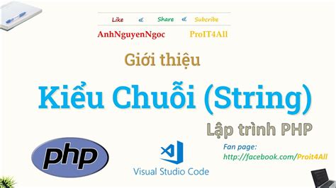 Bài 41 Giới Thiệu Kiểu Dữ Liệu Chuỗi String Lập Trình Php Youtube