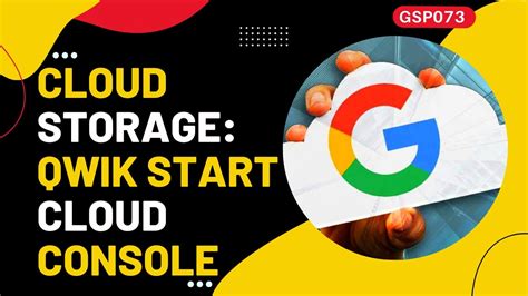 Cloud Storage Qwik Start Cloud Console GSP073 Google Cloud Ready Facilitator Program