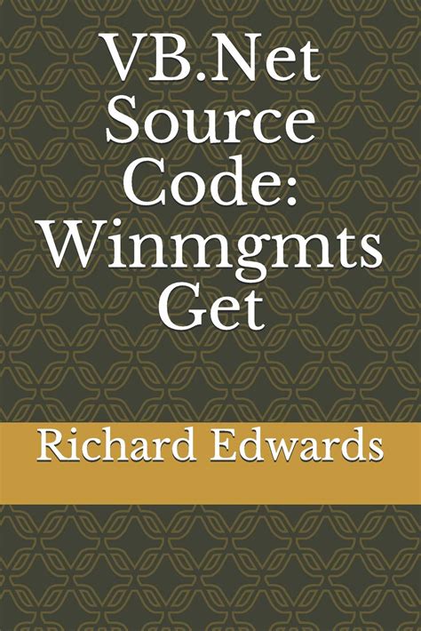 Vbnet Source Code Winmgmts Get Edwards Richard 9781730839887