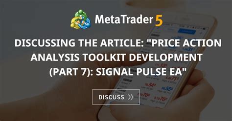 Discussing The Article Price Action Analysis Toolkit Development