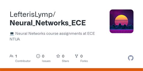 Github Lefterislympneuralnetworksece 💻 Neural Networks Course