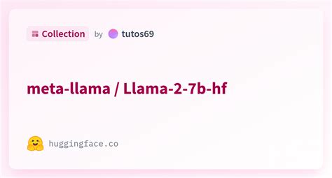 Meta Llama Llama 2 7b Hf A Tutos69 Collection