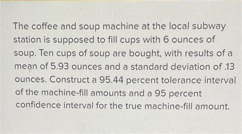 Solved Can Someone Tell Me What The Tolerance Interval Is