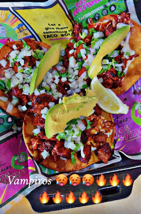 Tacos Have You Tried Our Vampiros 🧛 Yet 🔥🔥🔥some Of You Are Probably