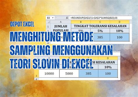 Cara Menggunakan Rumus Teori Slovin Di Excel Untuk Menghitung Metode Sampling Depot Excel