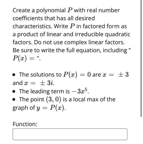 Solved Create A Polynomial P With Real Number Coefficients