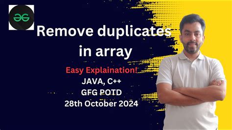 Remove Duplicates In Array Gfg Potd 28 Oct 2024 Java C Youtube