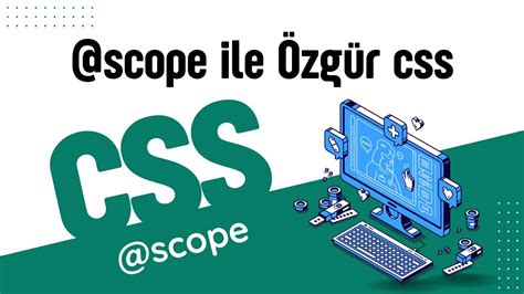 Css Scope Alan Özgürlüğünü Keşfet Youtube