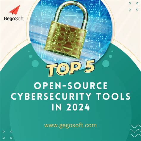 Top 5 Open Source Cybersecurity Tools Of 2024