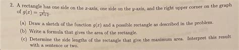 Solved A Rectangle Has One Side On The X Axis And One Side Chegg