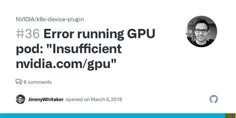 Error Running Gpu Pod Insufficient Nvidia Gpu Issue Nvidia K S Device Plugin Github