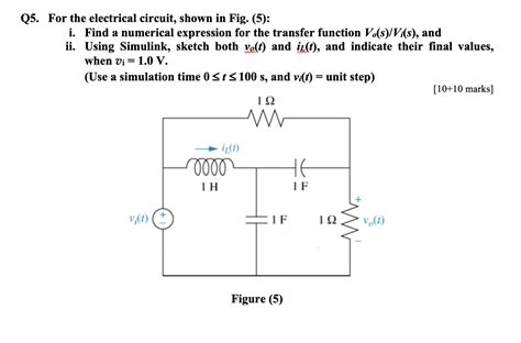 Solved Q5 For The Electrical Circuit Shown In Fig 5 I Chegg Com