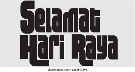 Selamat Hari Raya Font Stock Vectors Images Vector Art Shutterstock
