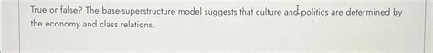 Solved True Or False The Base Superstructure Model Suggests