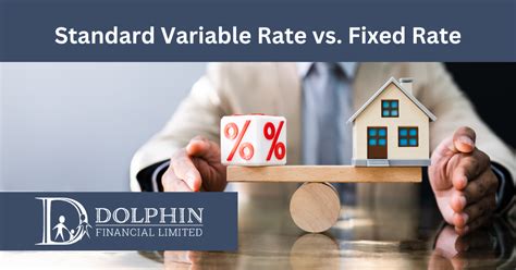 Standard Variable Rate Vs Fixed Rate Dolphin Financial