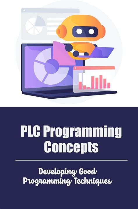 Plc Programming Concepts Developing Good Programming Techniques Ebook Snith Kathryn Amazon