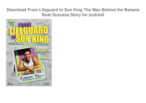 Ppt Download From Lifeguard To Sun King The Man Behind The Banana Boat Success Story