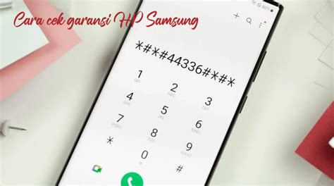 Beginilah Cara Mengecek Masa Garansi Hp Samsung Yang Jarang Diketahui
