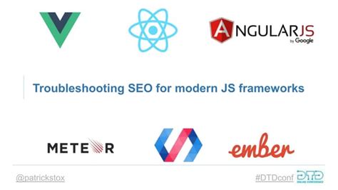 Troubleshooting Seo For Js Frameworks Patrick Stox Dtd 2018 Ppt