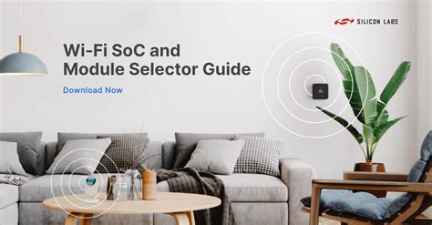Silicon Labs On Linkedin Wi Fi Soc And Module Selector Guide Silicon