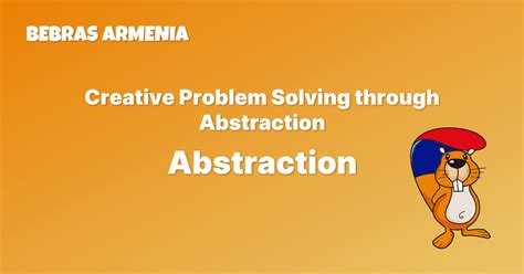 Creative Problem Solving Through Abstraction Bebras Armenia