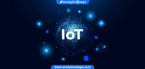 Top 8 IoT Blockchain Use Cases To Know Analytics Steps