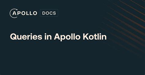 Queries In Apollo Kotlin Apollo Graphql Docs