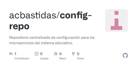 Github Acbastidasconfig Repo Repositorio Centralizado De Configuración Para Los