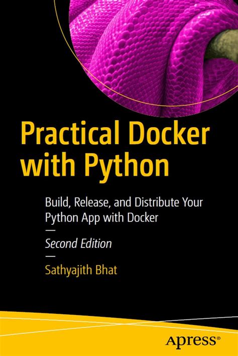 Practical Docker With Python Build And Deploy Apps With Ease Expert Training
