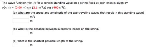 Solved The Wave Function Y X T For A Certain Standing Wave Chegg Com