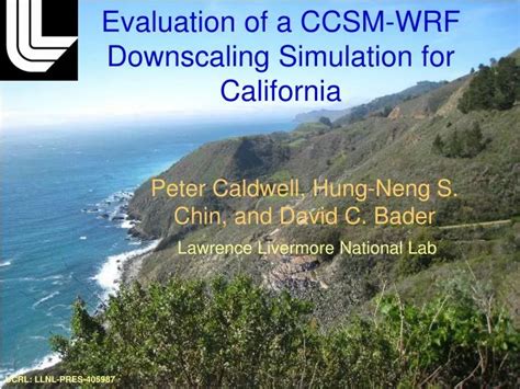 Ppt Evaluation Of A Ccsm Wrf Downscaling Simulation For California