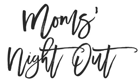 Moms Night Out Clip Art ⏳ The Countdown Is On Novatofun Families