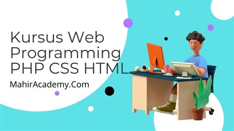 Kursus Pembuatan Web Programming Php Css Html Pelatihan Dan