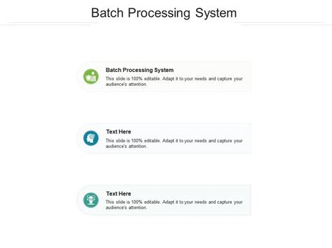 Batch Processing System Ppt Powerpoint Presentation Infographic Template Deck Cpb Presentation