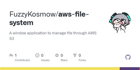 Github Fuzzykosmowaws File System A Window Application To Manage Github Fuzzykosmowaws File System A Window Application To Manage